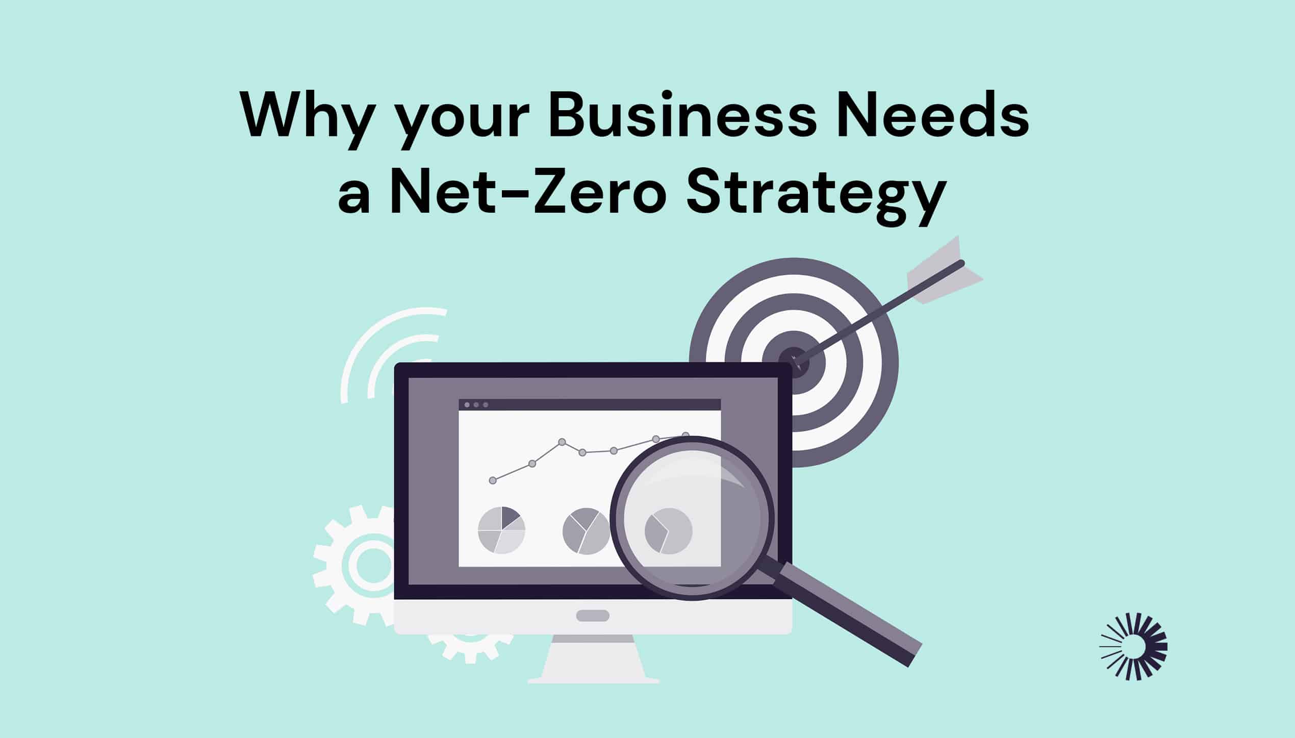 Why your Business Needs a Net-Zero Strategy - Manifest Climate Climate