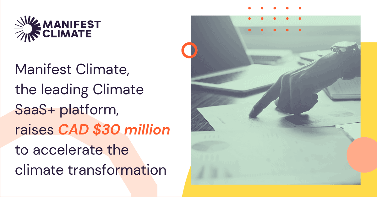Manifest Climate raises CAD $30 million Manifest Climate