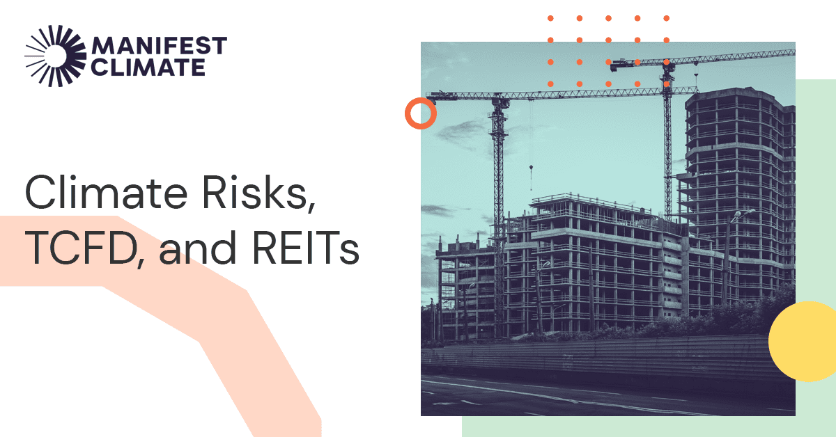 Climate Risks, TCFD, and REITs Manifest Climate