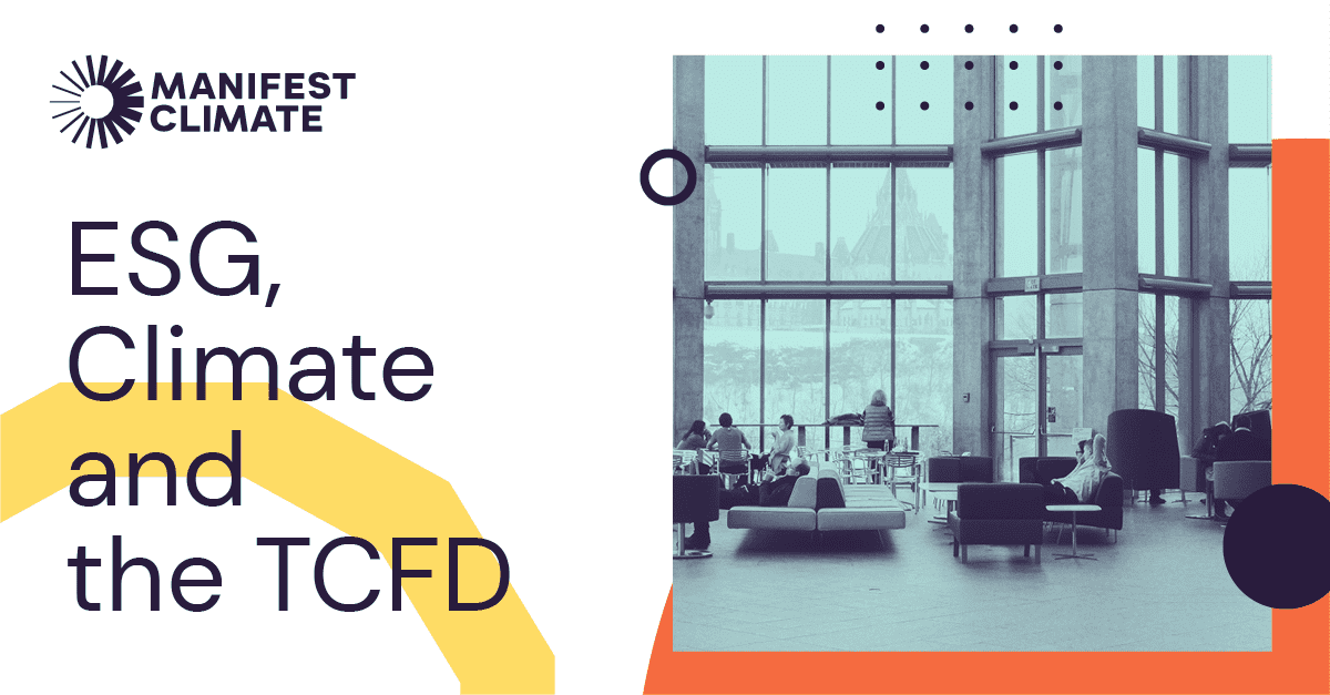 ESG, Climate and the TCFD - Manifest Climate