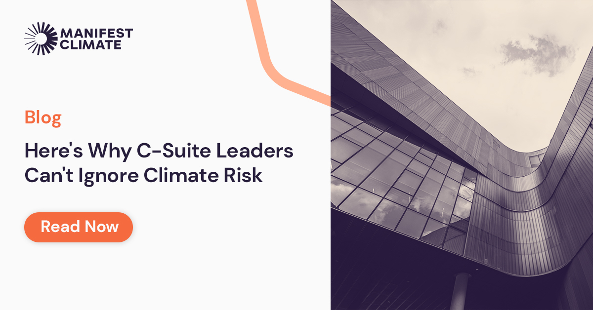 Here's Why C-Suite Leaders Can't Ignore Climate Risk