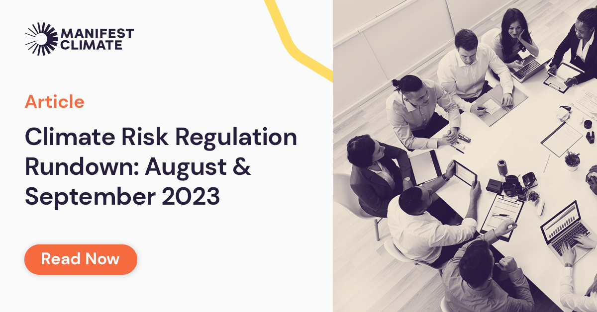 Climate Risk Regulation Rundown: August/September 2023